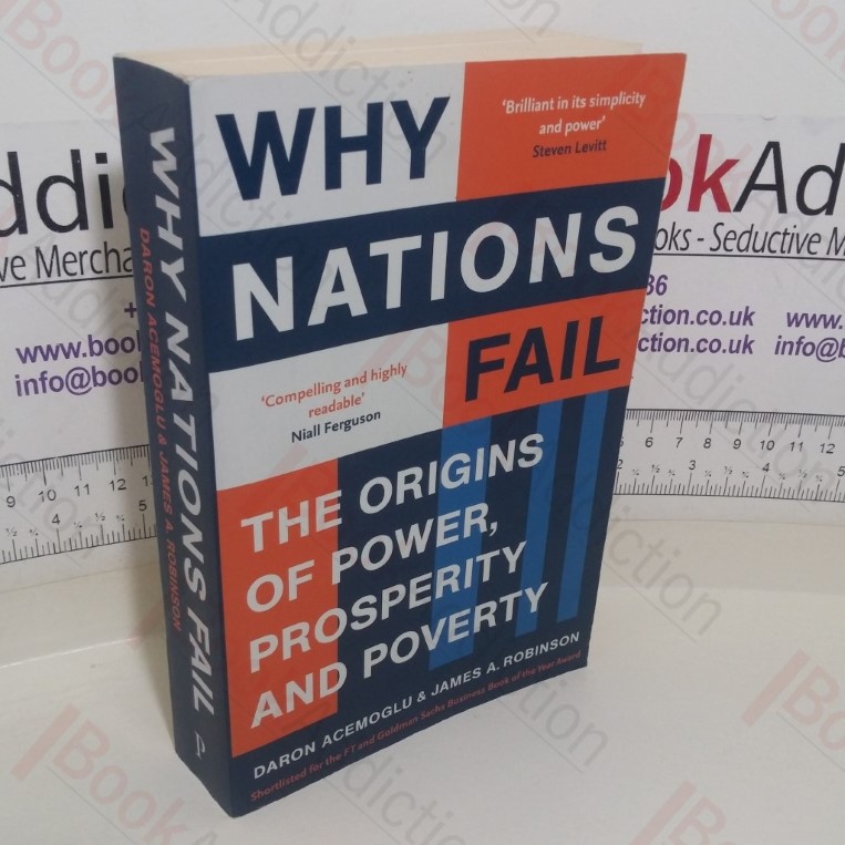 Why Nations Fail: The Origins of Power, Prosperity and Poverty ...