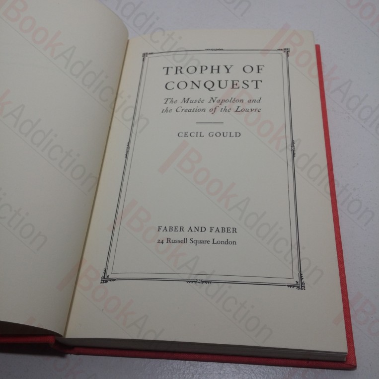 Trophy of Conquest: The Musée Napoléon and the Creation of the Louvre ...
