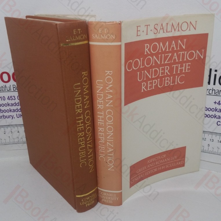 Roman Colonization under the Republic (Aspects of Greek and Roman Life ...