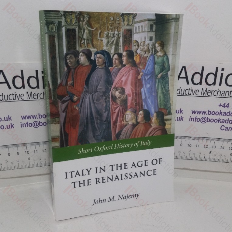 Italy in the Age of the Renaissance, 1300-1550 (Short Oxford History of ...
