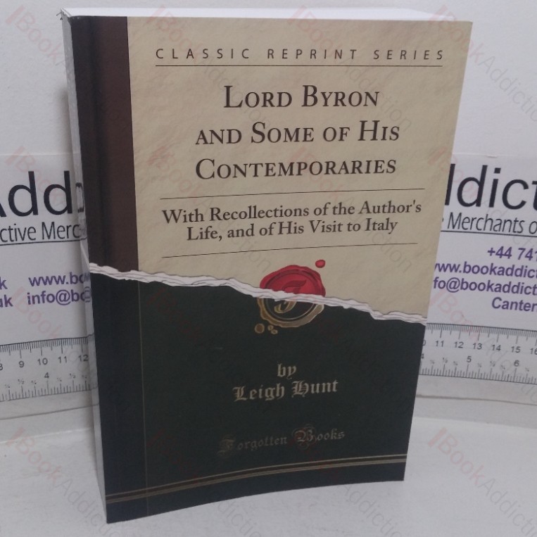 Lord Byron and Some of His Contemporaries: With Recollections of the ...
