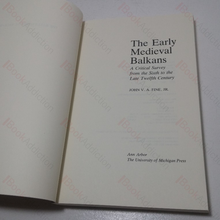 The Early Medieval Balkans: A Critical Survey from the Sixth to the ...