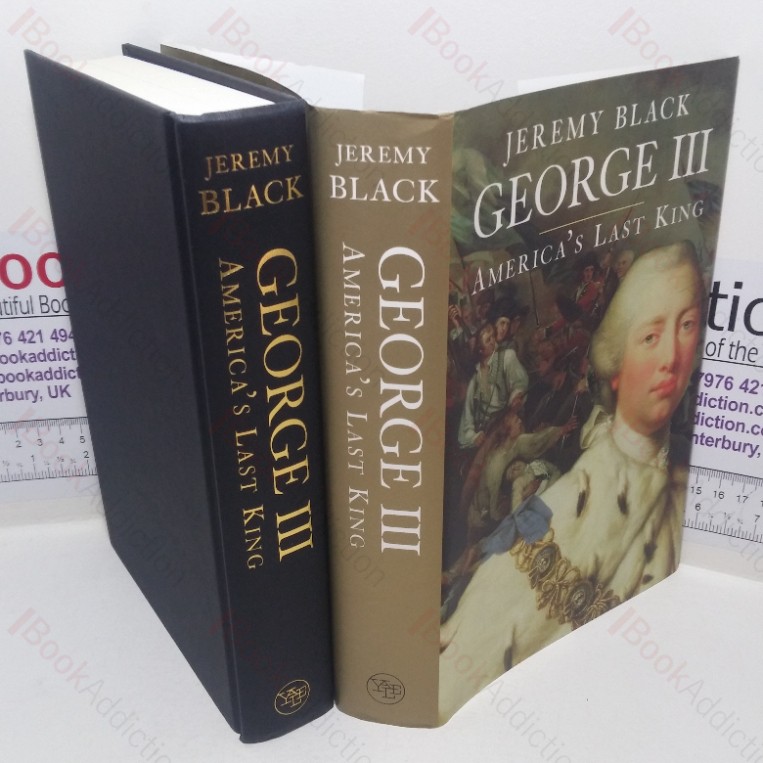 George III: America's Last King (Yale English Monarchs series ...