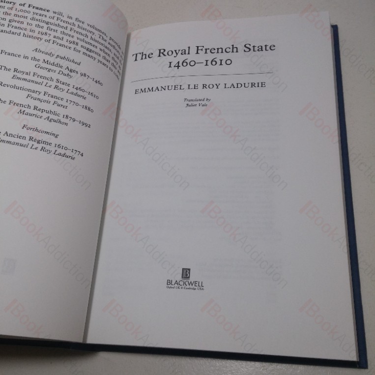 The Royal French State, 1460-1610 (History of France series ...