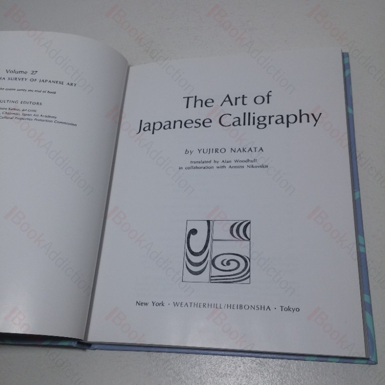 The Art of Japanese Calligraphy (The Heibonsha Survey of Japanese Art ...